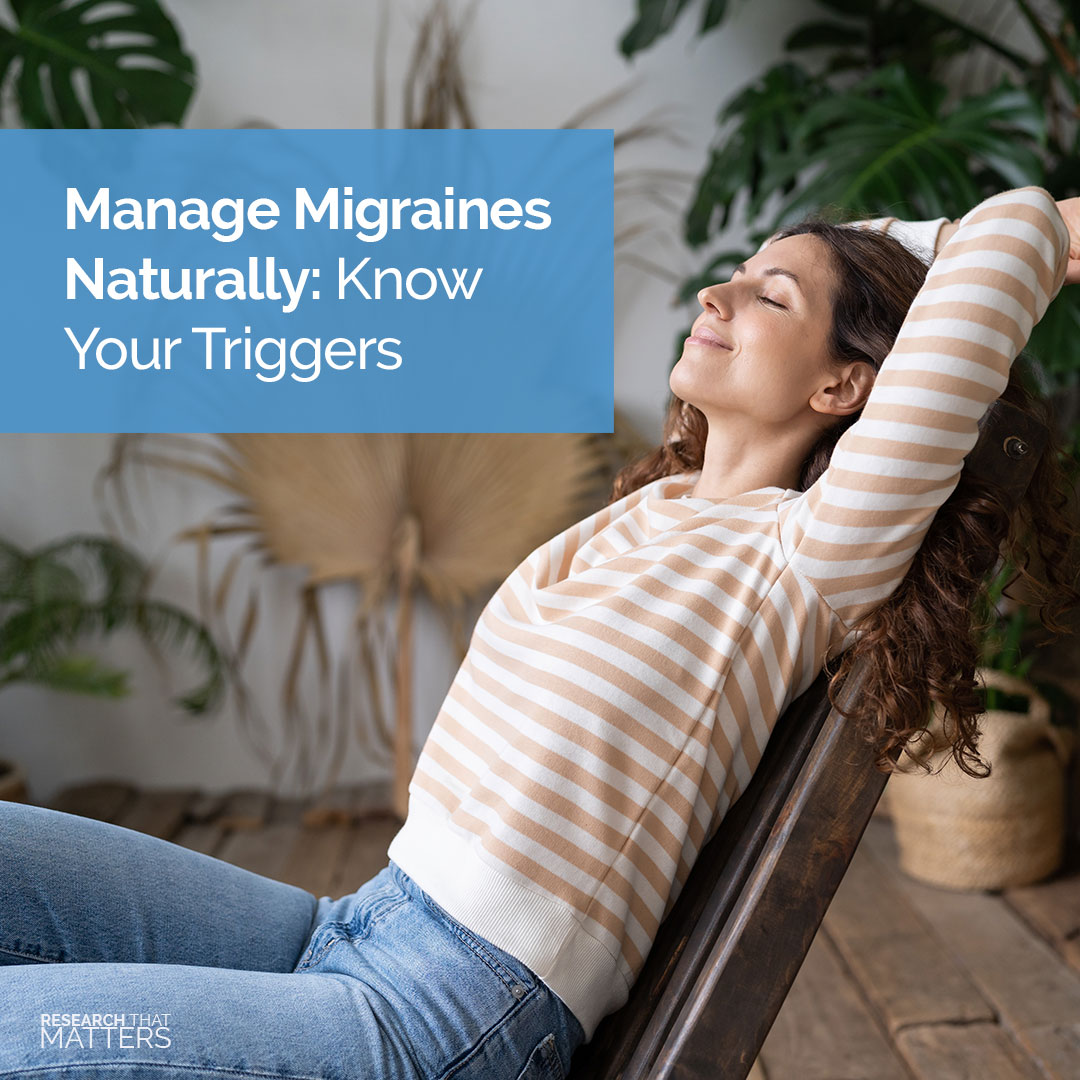 Manage Migraines Naturally: Know Your Triggers | Ultimate Health